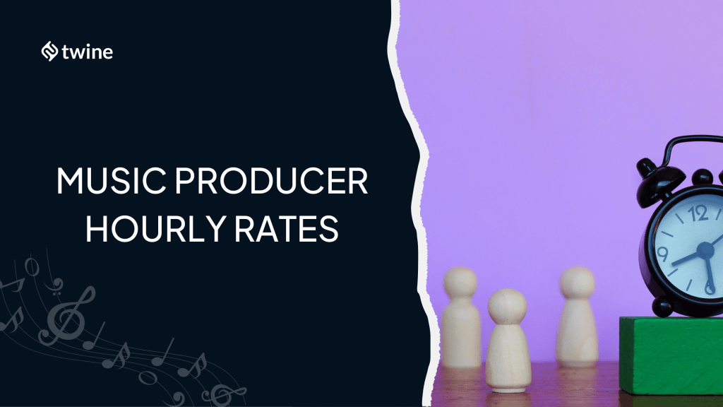 Music Producer Hourly Rates - Twine Blog