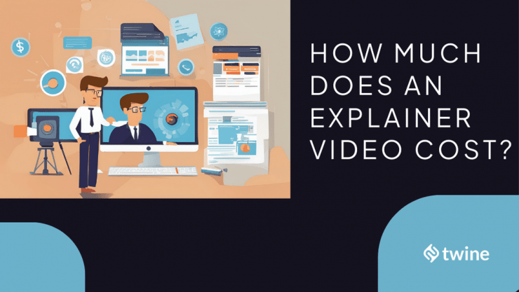 How Much Does an Explainer Video Cost? - Twine Blog