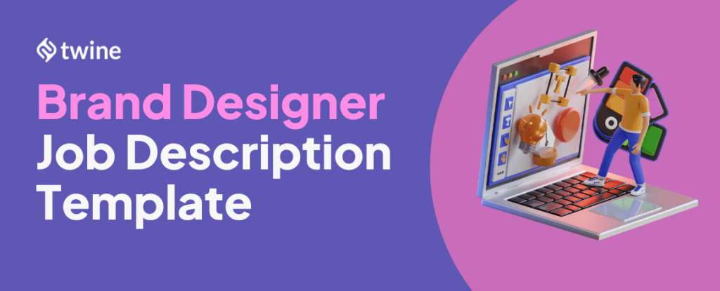 Brand Designer Job Description Template - Twine Blog