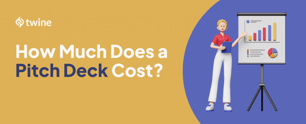 How Much Does a Pitch Deck Cost? - Twine Blog