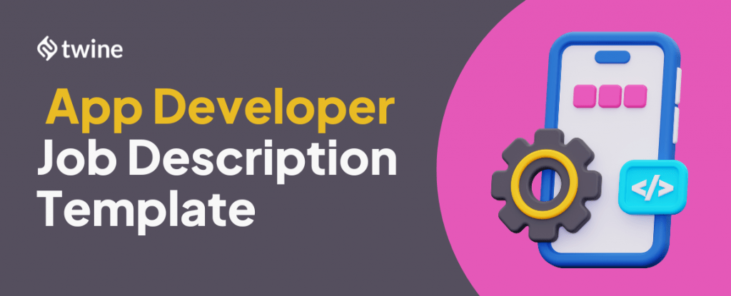 App Developer Job Description Template - Twine Blog