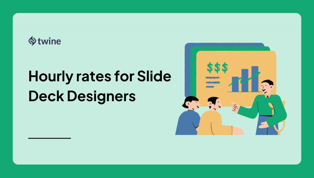 Hourly Rates for Slide Deck Designers - Twine Blog