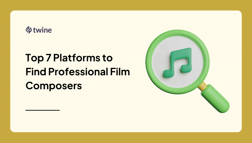 Top 7 Platforms to Find Professional Film Composers - Twine Blog