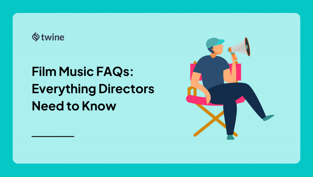 Film Music FAQs: Everything Directors Need to Know - Twine Blog