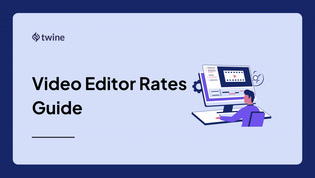 Video Editor Rates Guide: Average Hourly Rates & Cost Factors - Twine Blog