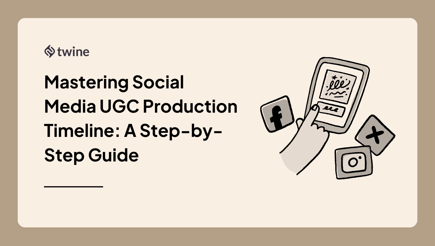 Mastering Social Media UGC Production Timeline: A Step-by-Step Guide ...