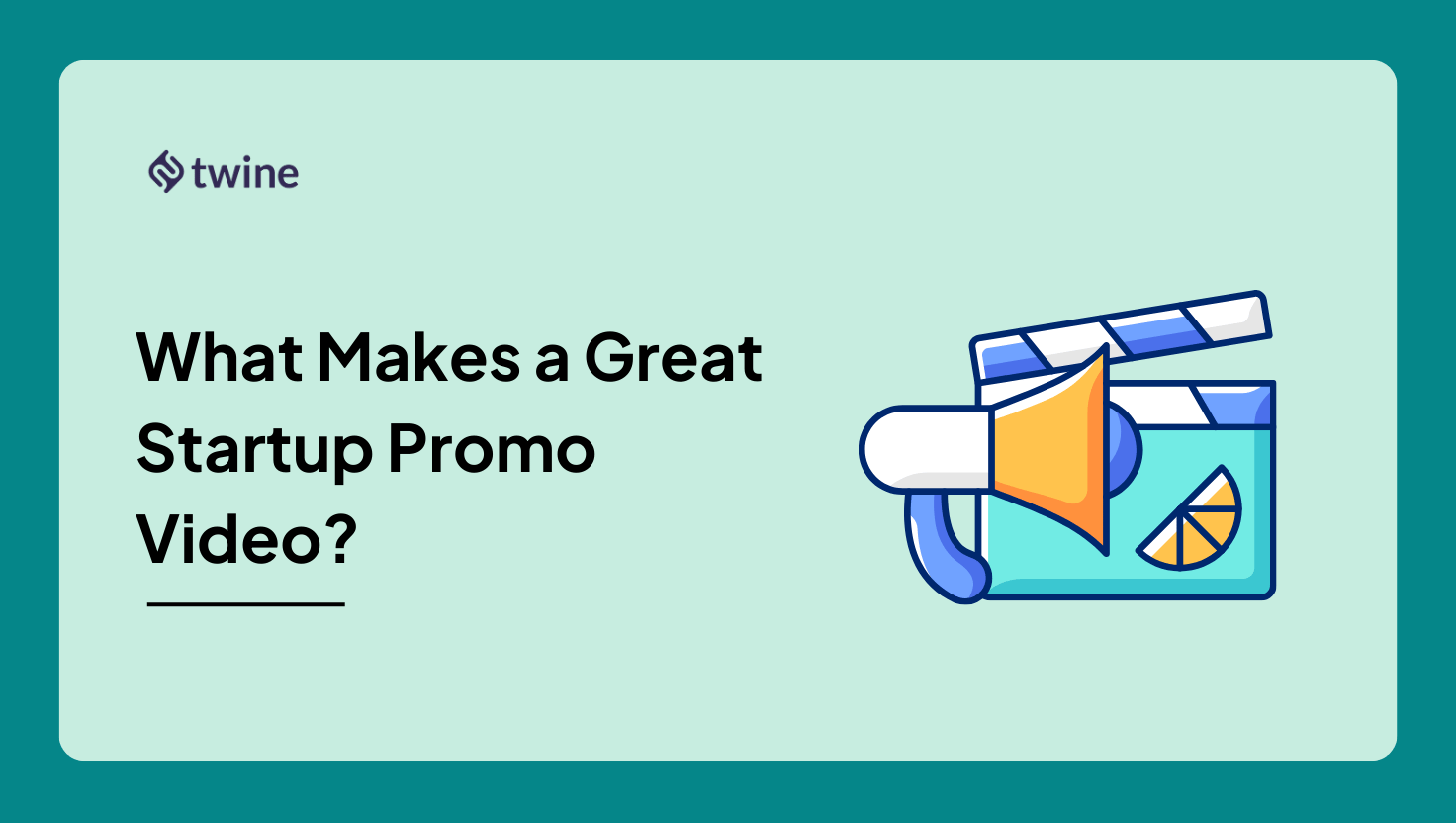 What Makes a Great Startup Promo Video? - Twine Blog