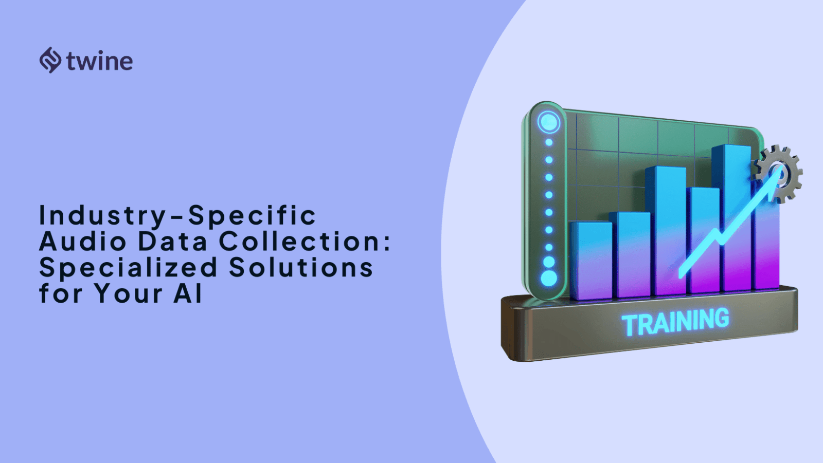 Industry-Specific Audio Data Collection: Specialized Solutions for Your ...