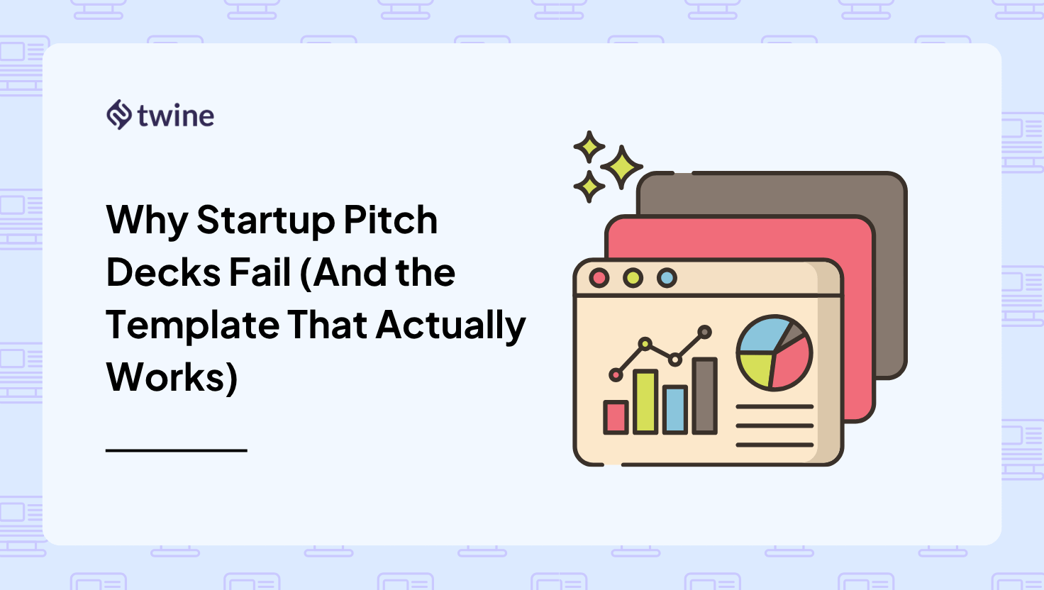 Why Startup Pitch Decks Fail (And the Template That Actually Works ...