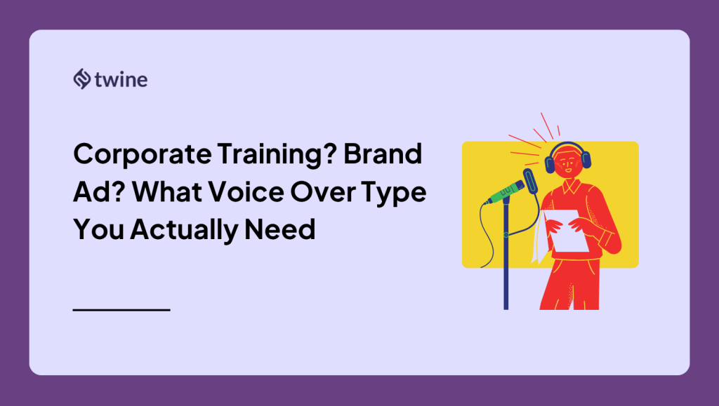 Corporate Training? Brand Ad? What Voice Over Type You Actually Need ...
