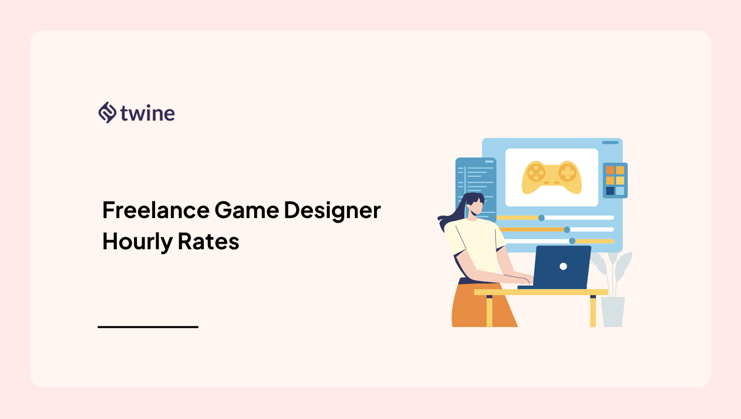 Freelance Game Designer Hourly Rates - Twine Blog
