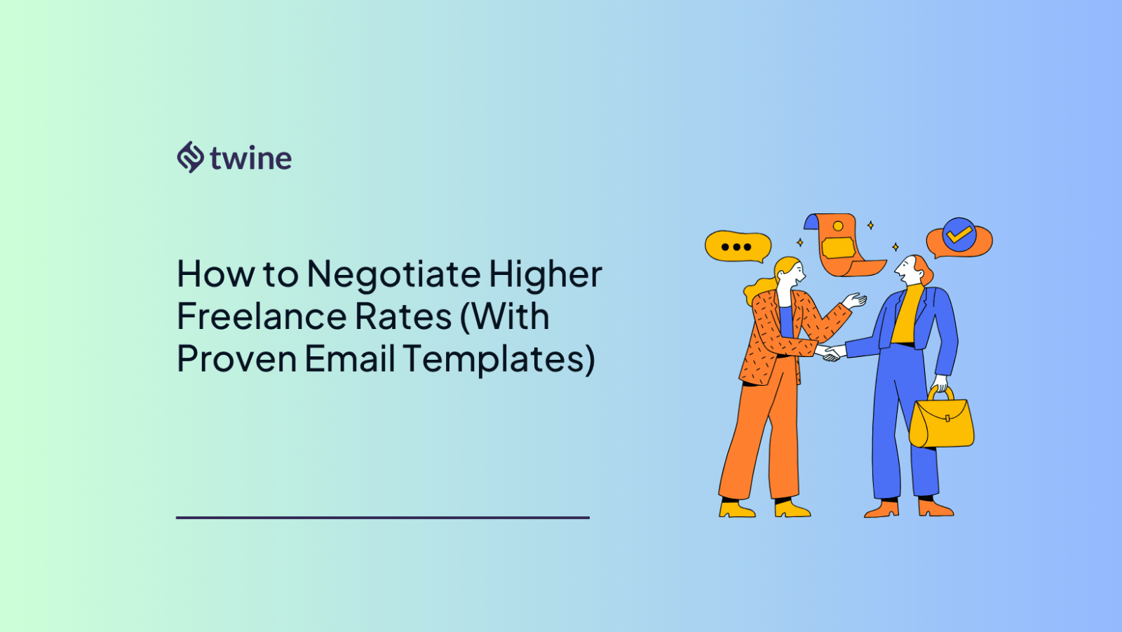 How to Negotiate Higher Freelance Rates (Email Templates) - Twine Blog